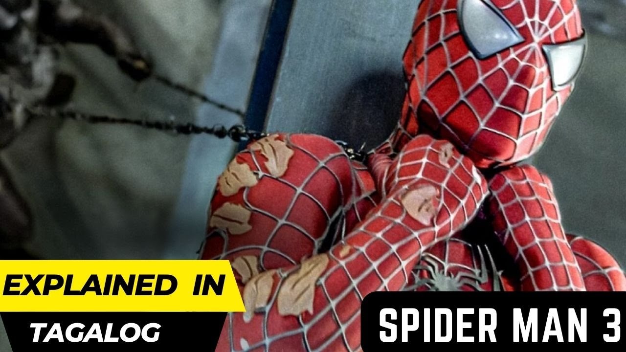 'Spider Man 3' Tagalog dubbed full movie explaination | Movie explained ...