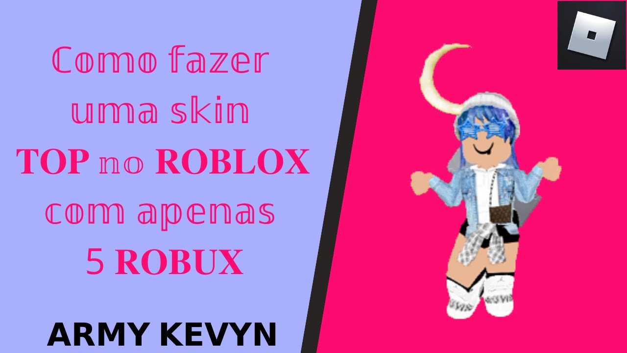 Como fazer uma skin TOP no Roblox com 5 Robux - YouTube