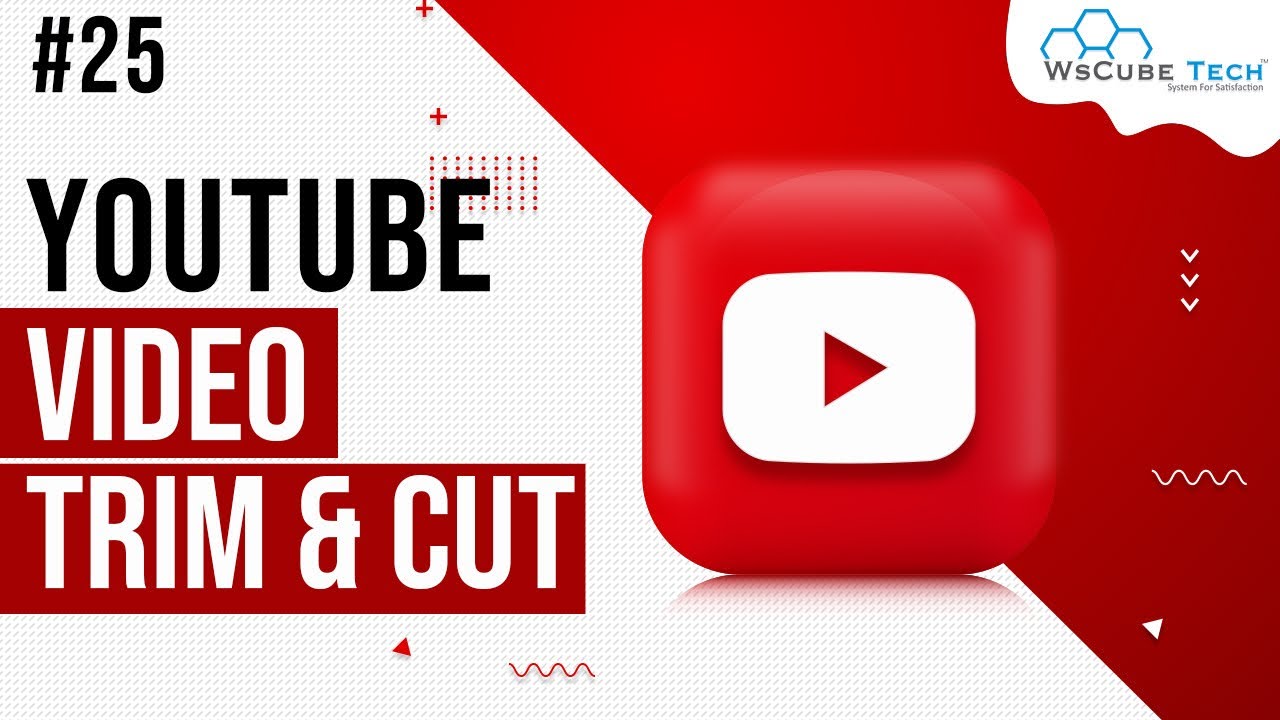YouTube Video Editor Cut Or Trim YouTube Videos Online 2022 Methods youtube-video-editor-cut-or-trim-youtube-videos-online-2022-methods