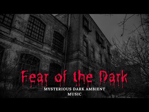 Mysterious Music - Dark Ambient Music | Fear of the Dark - YouTube