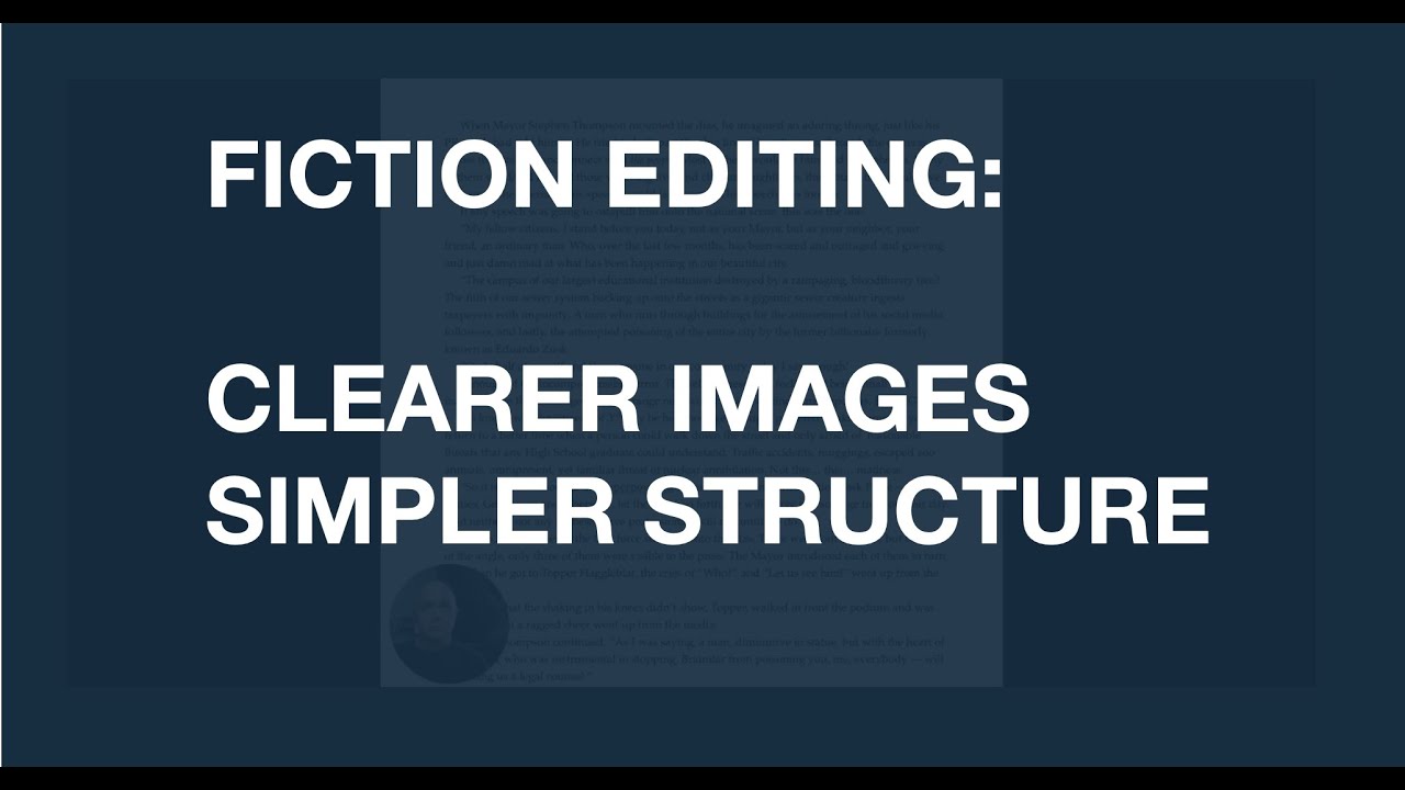 Editing for Fiction: Clearer images, Simpler Structure - YouTube