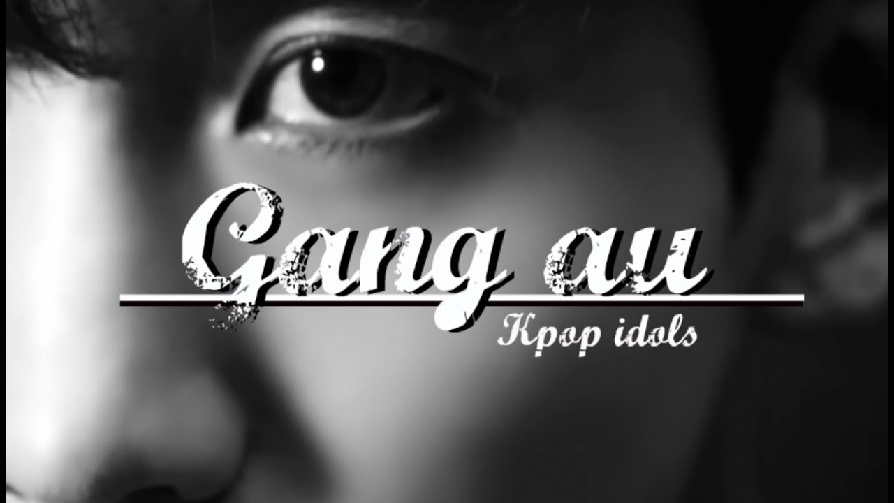 idols — gang au - YouTube