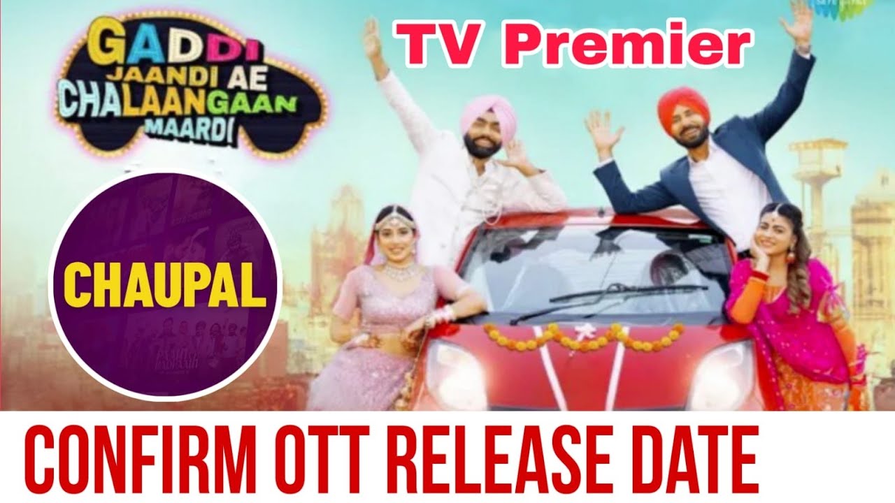 Gaddi Jaandi Ae chhalangan Maardi ott release date | confirm ott ...