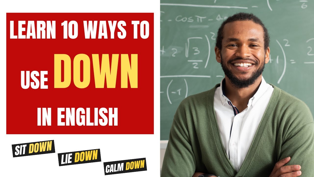 Learn 10 ways to use “DOWN” in English | Learn English Grammar for ...