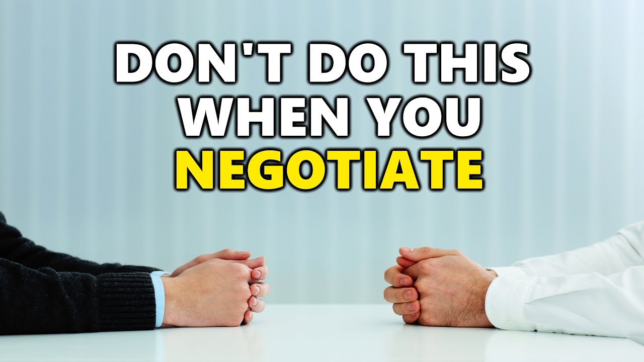 Don't Do This When You Negotiate - YouTube