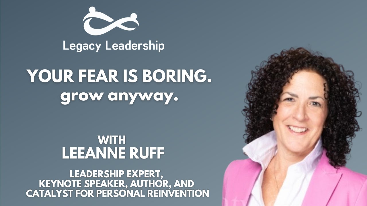 Your FEAR is Boring Grow Anyway with LeeAnne Ruff - YouTube