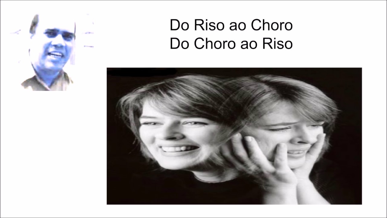 Do Riso Ao Choro, Do Choro Ao Riso - Por Bruno Tavares - YouTube