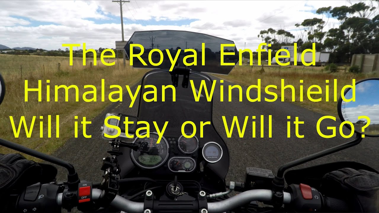 Royal Enfield Himalayan Windscreen - Should it Stay or Should it Go ...