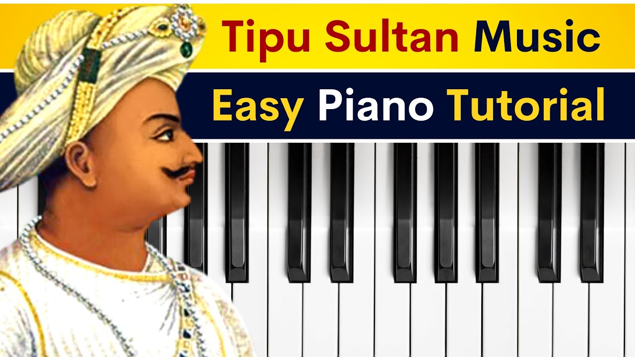 Tipu Sultan Music - With Easy Piano Tutorial - YouTube