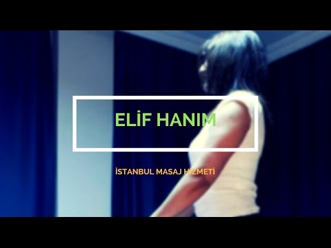 İstanbul Masöz Elif Hanım Masaj Terapisti