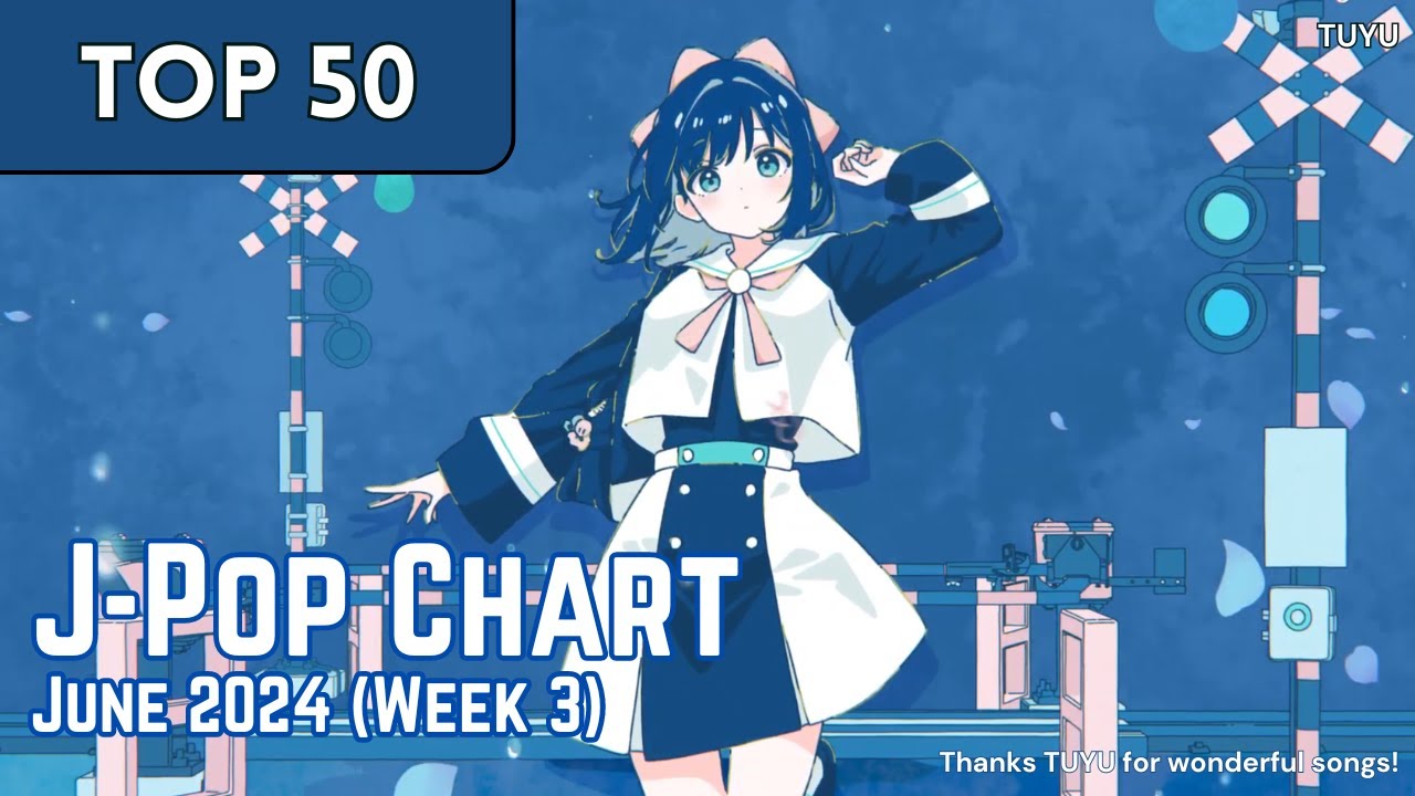 [TOP 50] J-Pop Songs Chart | June 2024 (Week 3) + New Songs - YouTube