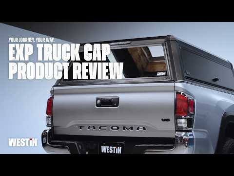 WESTIN EXP Truck Cap Product Review | Why The Westin EXP Truck Cap Is A Must-Have For Your Build!