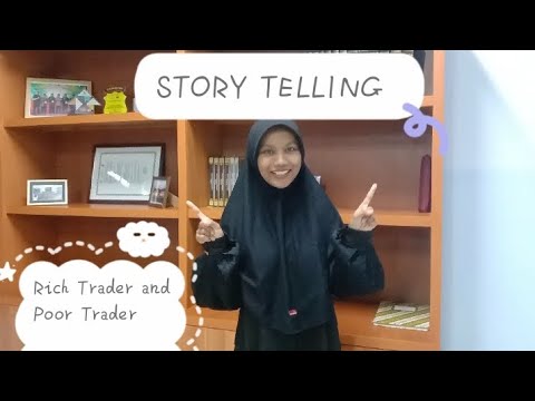 STORY TELLING- RICH TRADER AND POOR TRADER - YouTube