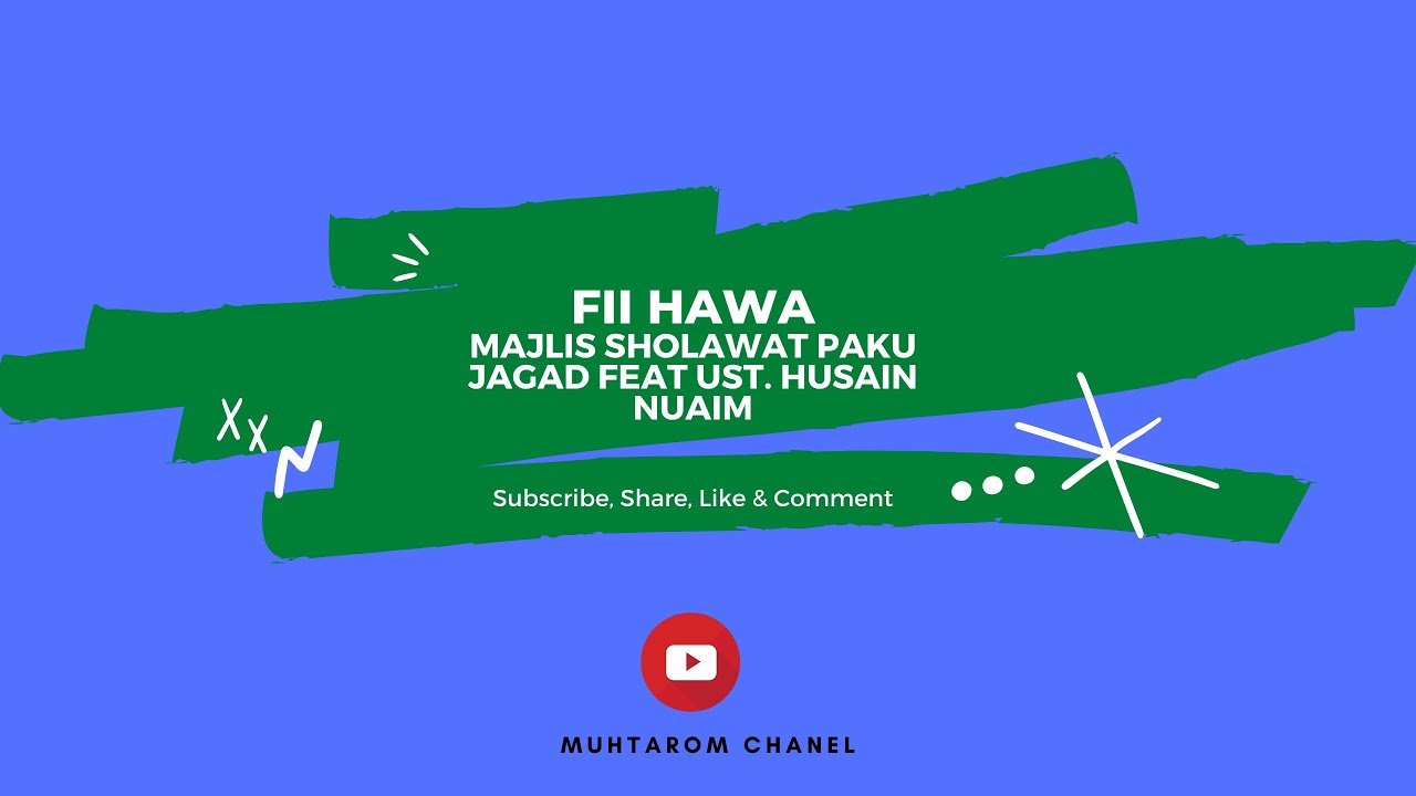 FII HAWA - MAJLIS SHOLAWAT PAKU JAGAD FEAT UST. HUSAIN NUAIM - YouTube