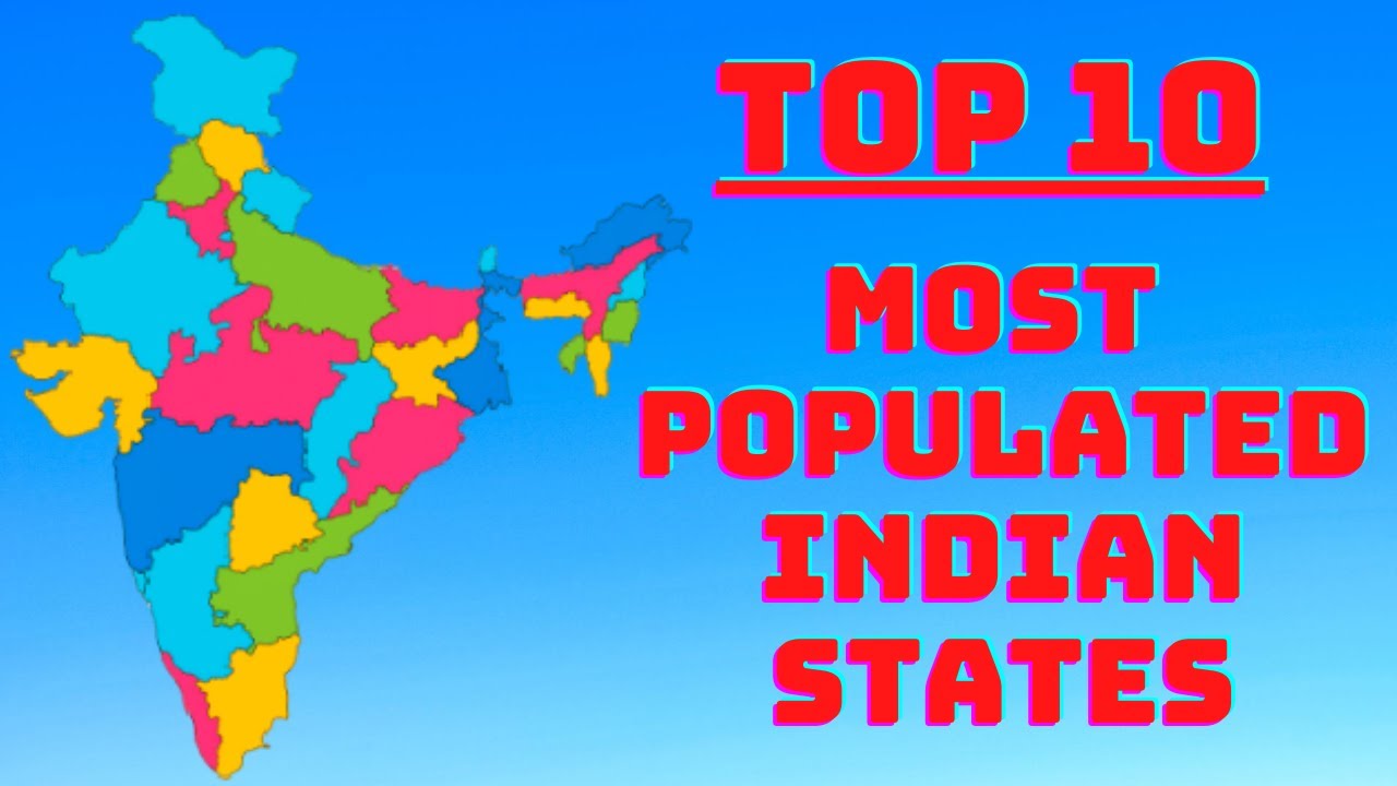 Top 10 most populated states in India | Top 10 largest states in India ...