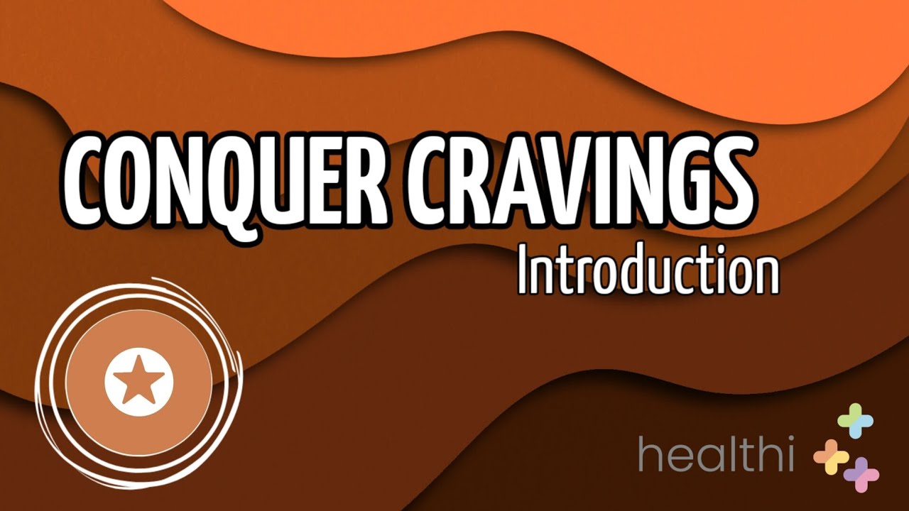 Introduction to Healthi Conquer Cravings - YouTube