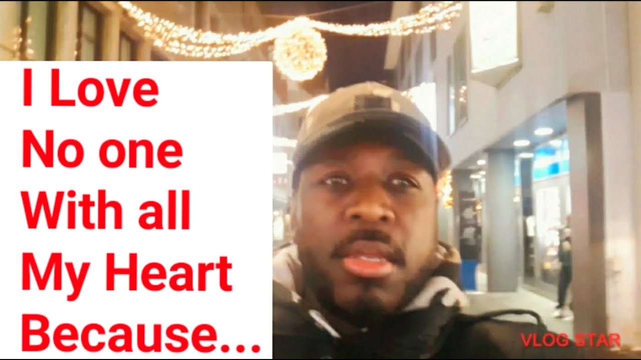 I Love no one with all my heart because..... - YouTube