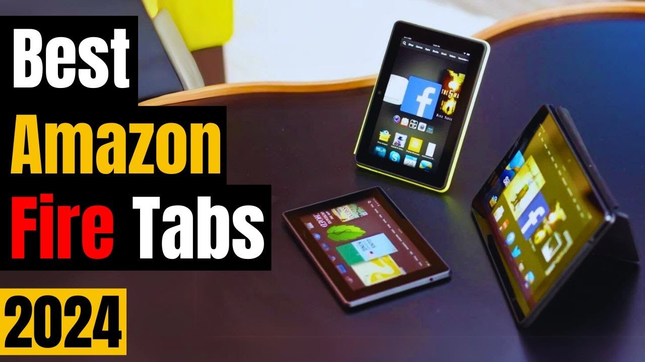 Best Amazon Fire Tablets 2024 - Kid-Friendly or Powerhouse? - YouTube
