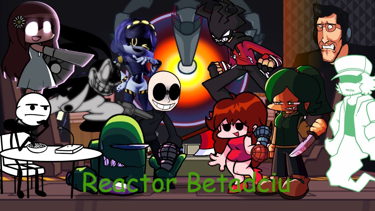 Reactor Betadciu! (FNF Reactor but every turn a different character is ...