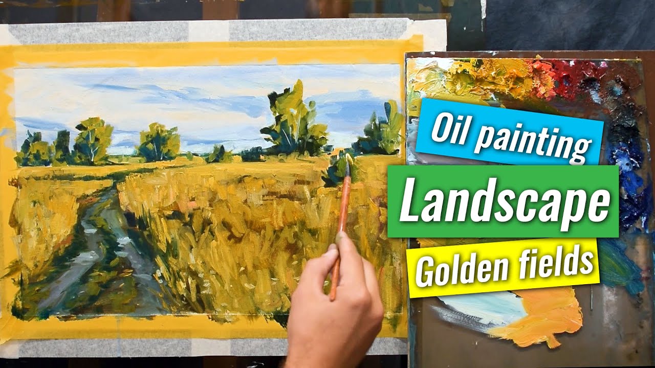 Landscape Oil Painting | Video Tutorial | Golden Fields - YouTube