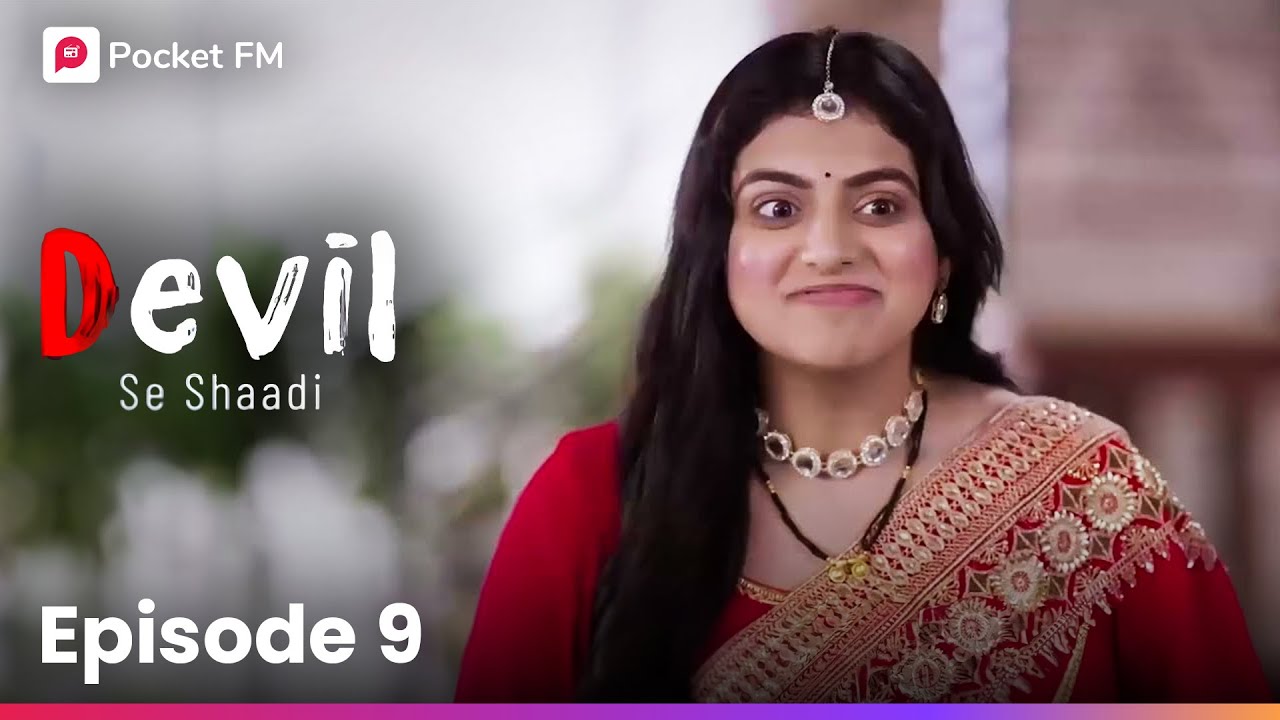 Devil Se Shaadi EPISODE 9 | Ishqi को पता चला Rajveer का असली रूप ...