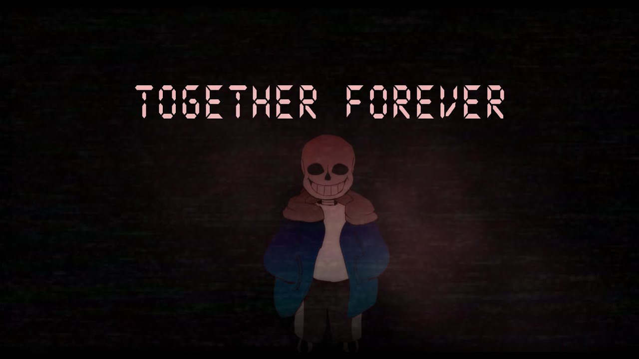 VHS Sans: Phase 1 - [Together Forever] (Now You'll Never Leave Cover ...