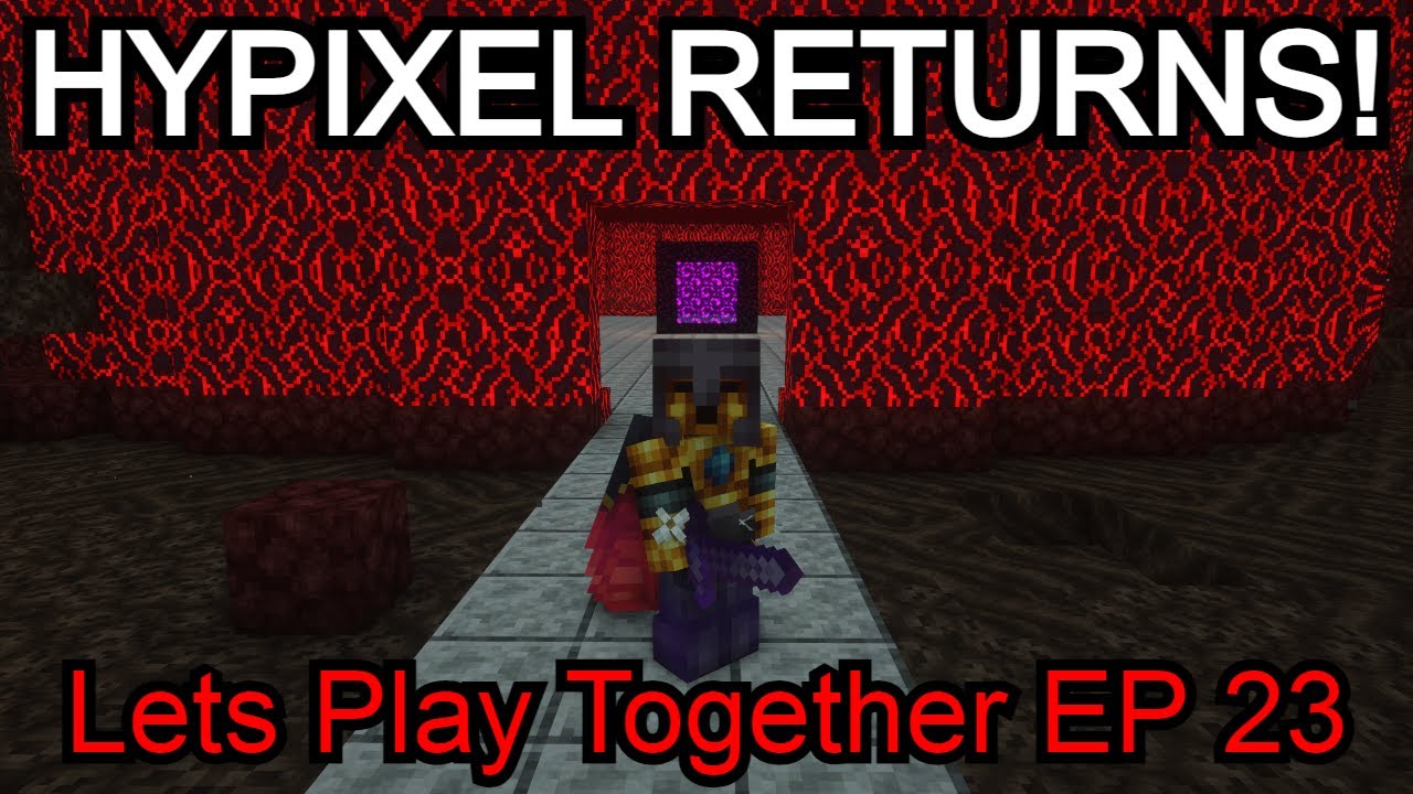 HYPIXEL RETURNS - Lets Play Together EP 23 - YouTube