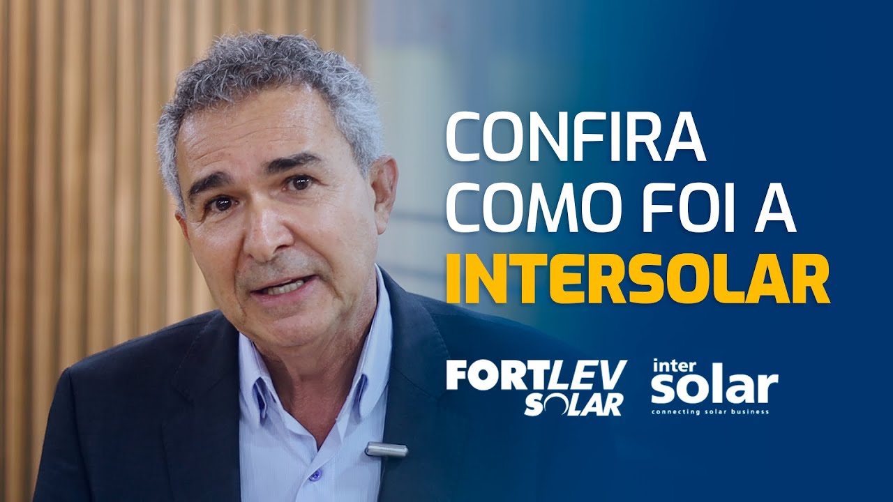 Fortlev Solar na Intersolar 2022 | Confira os depoimentos - YouTube