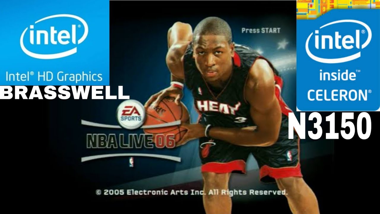 nba live 2006 gaming in intel celeron n3150 intel hd graphics brasswell ...
