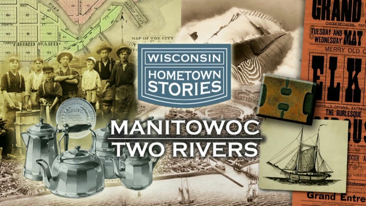 Wisconsin Hometown Stories: Manitowoc-Two Rivers - YouTube