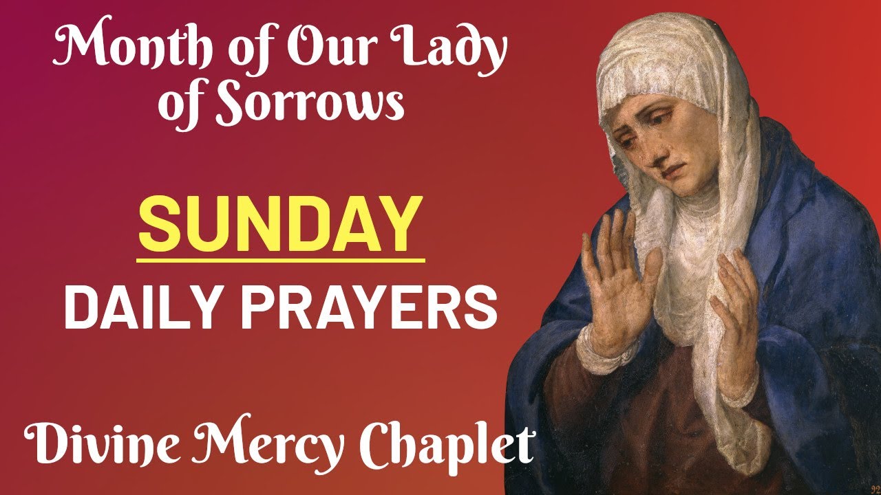 Sunday Prayers for September 2023 | The Month of Our Lady of Sorrows ...