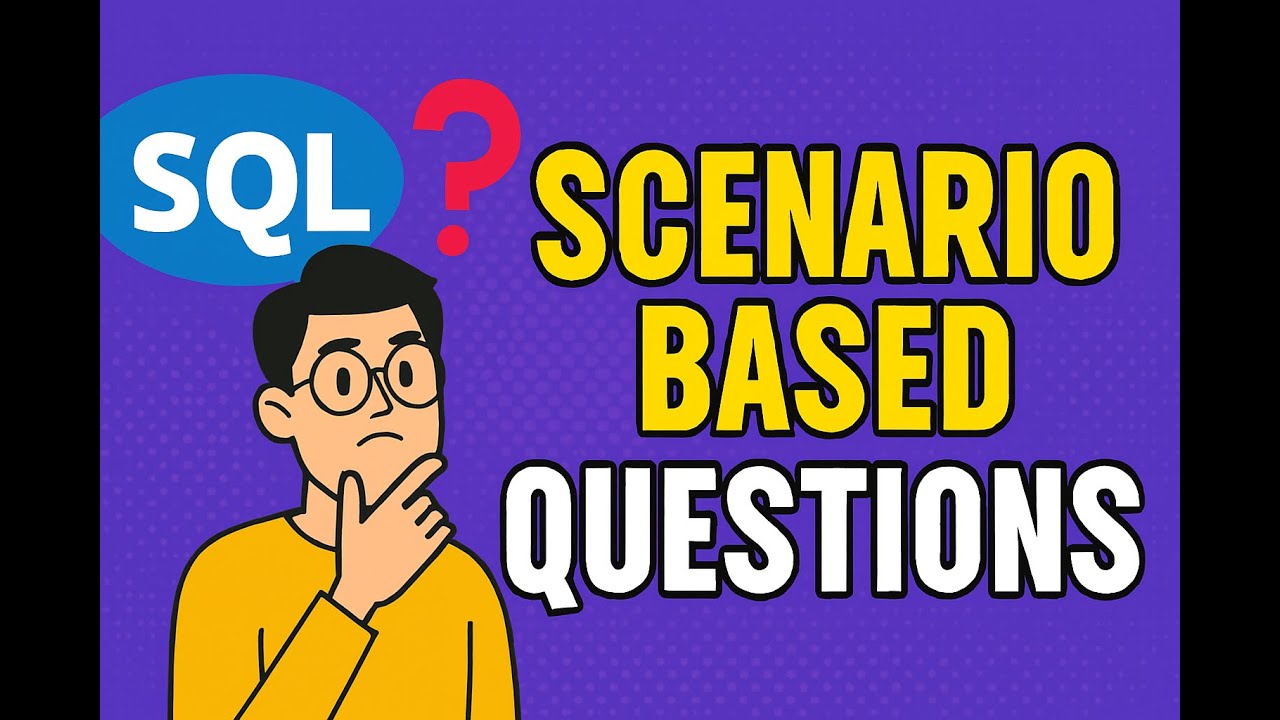 13 SQL SCENARIO BASED QUESTIONS - YouTube