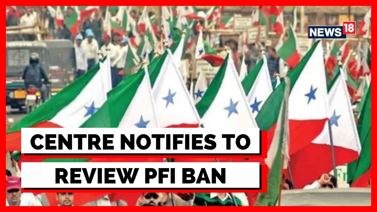 PFI Banned News | Review PFI Ban: Centre Notifies UAPA Tribunal ...