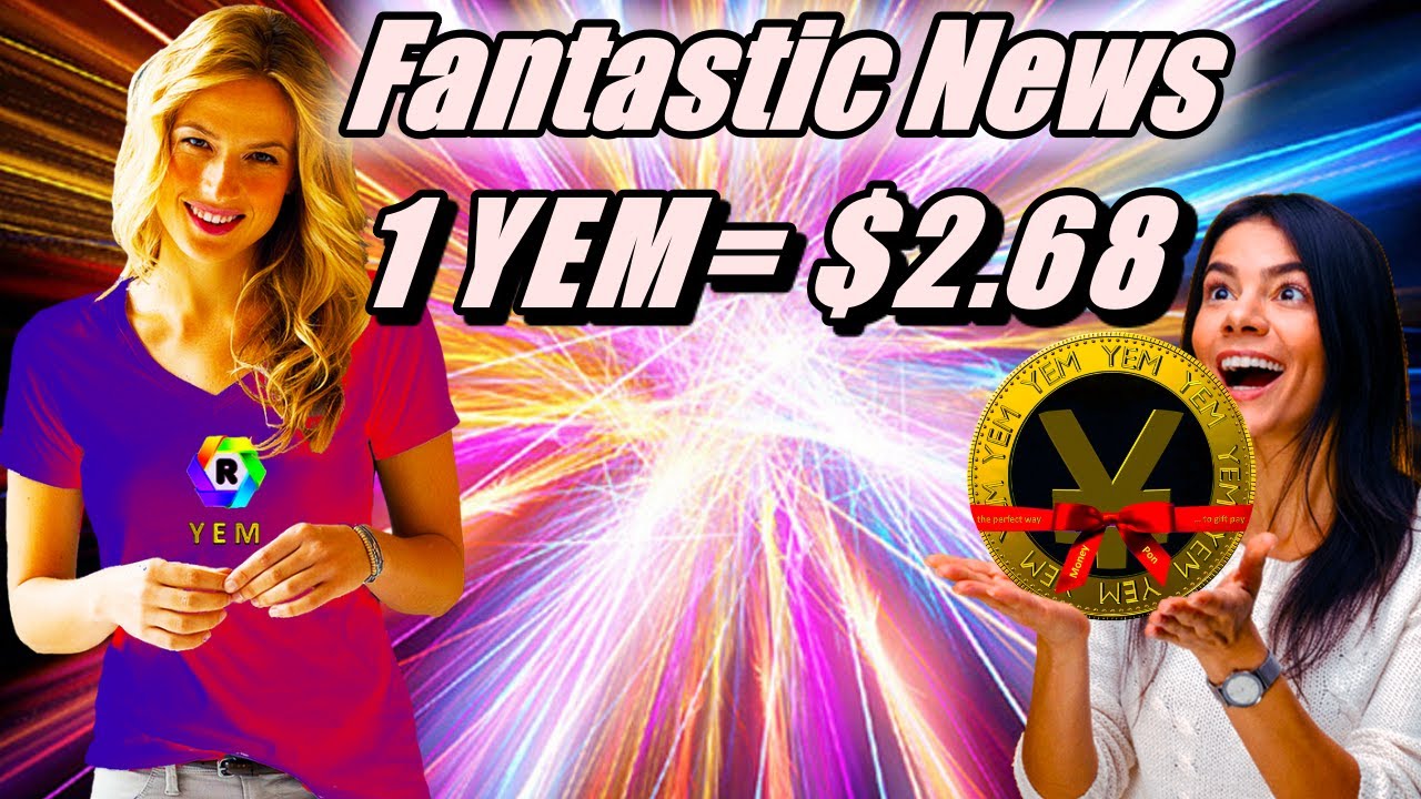 YEM and YEM Foundation Fantastic News – 1 YEM = $2 68 - YouTube