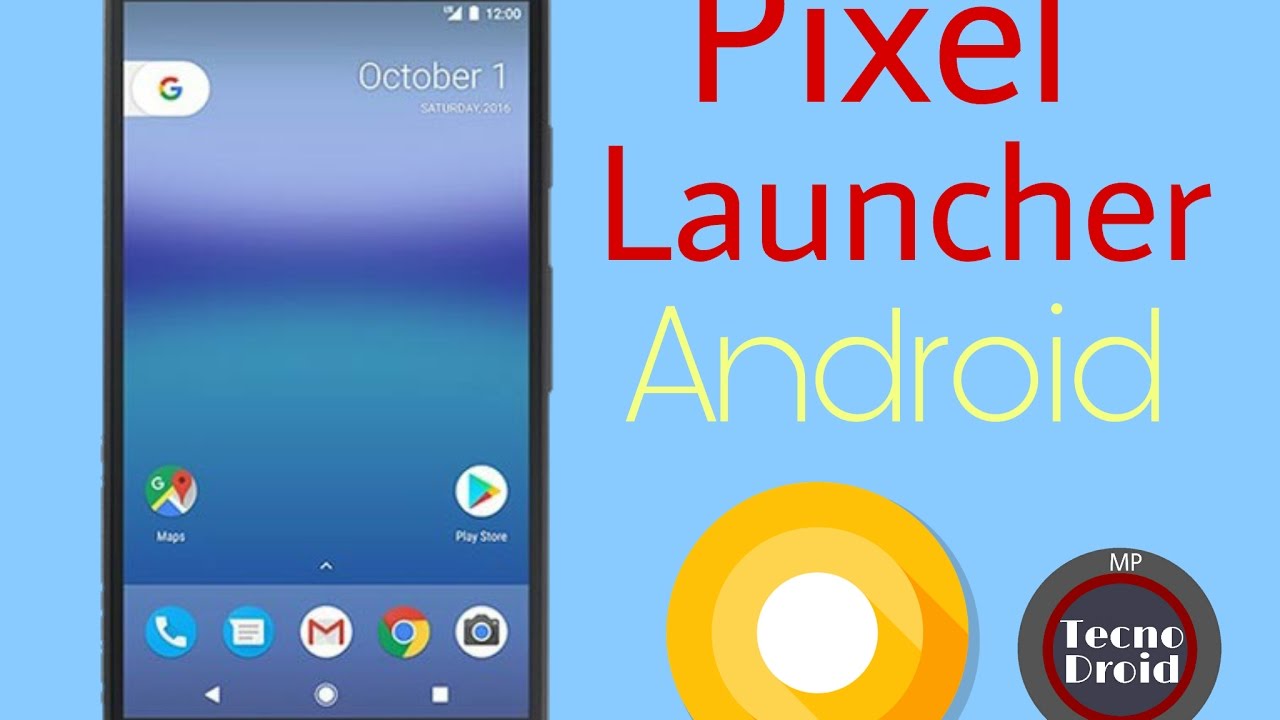 Nuevo Pixel Launcher Android O. de Android 8. (Para Android 6 o ...
