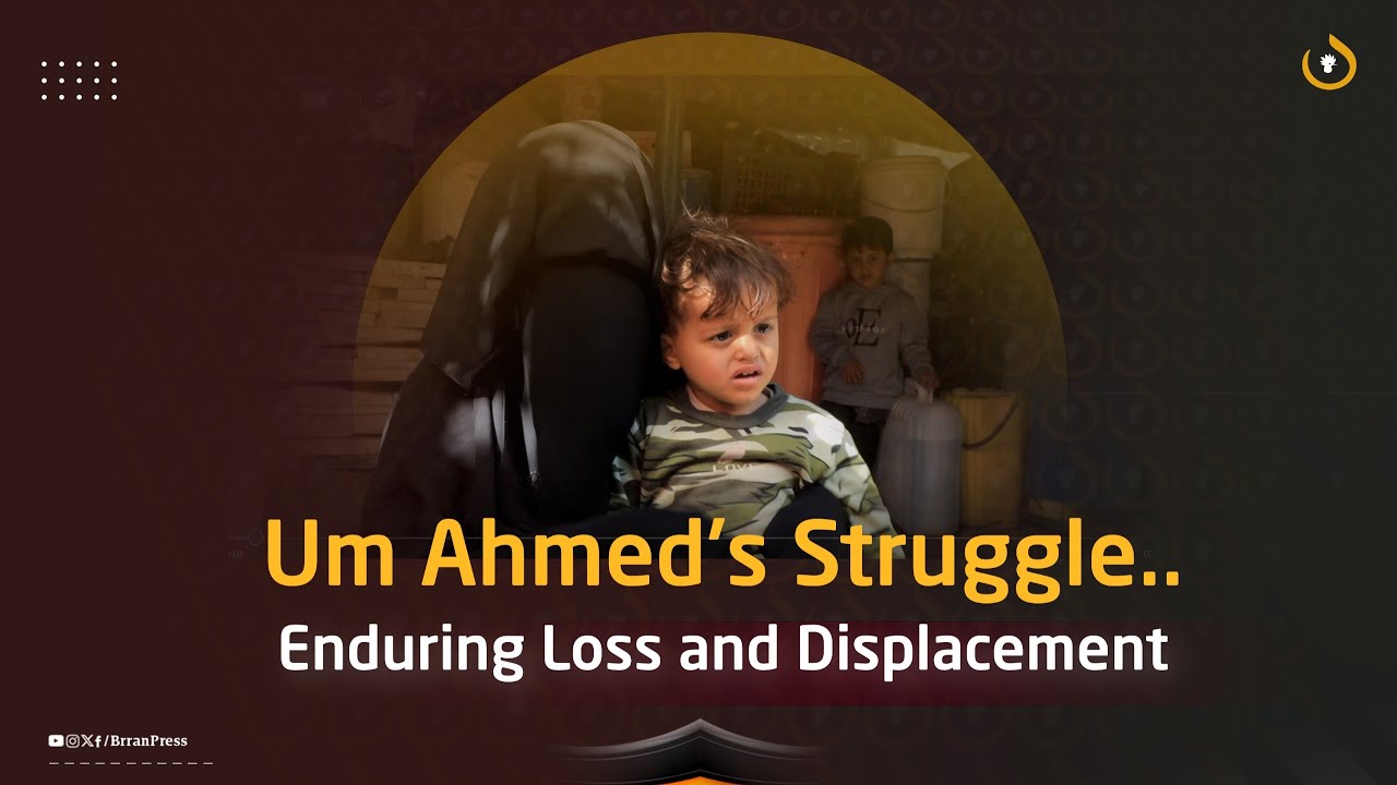"Um Ahmed: A Mother’s Struggle Against the Storm of Displacement" # ...