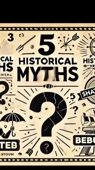 5 History Myths You Still Believe – Debunked!#HistoryMyths #MythBusting #shorts #HistoricalFacts ...