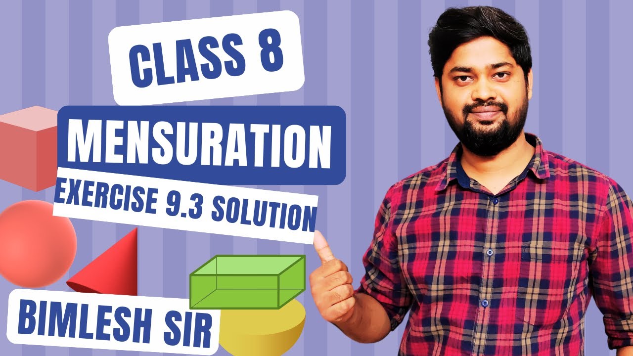 CLASS 8 MENSURATION ( PART 4 ) : NCERT EXERCISE 9.3 COMPLETE SOLUTION ...