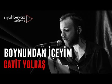 Cavit Yoldaş - Boynundan İçeyim (SiyahBeyaz Akustik)