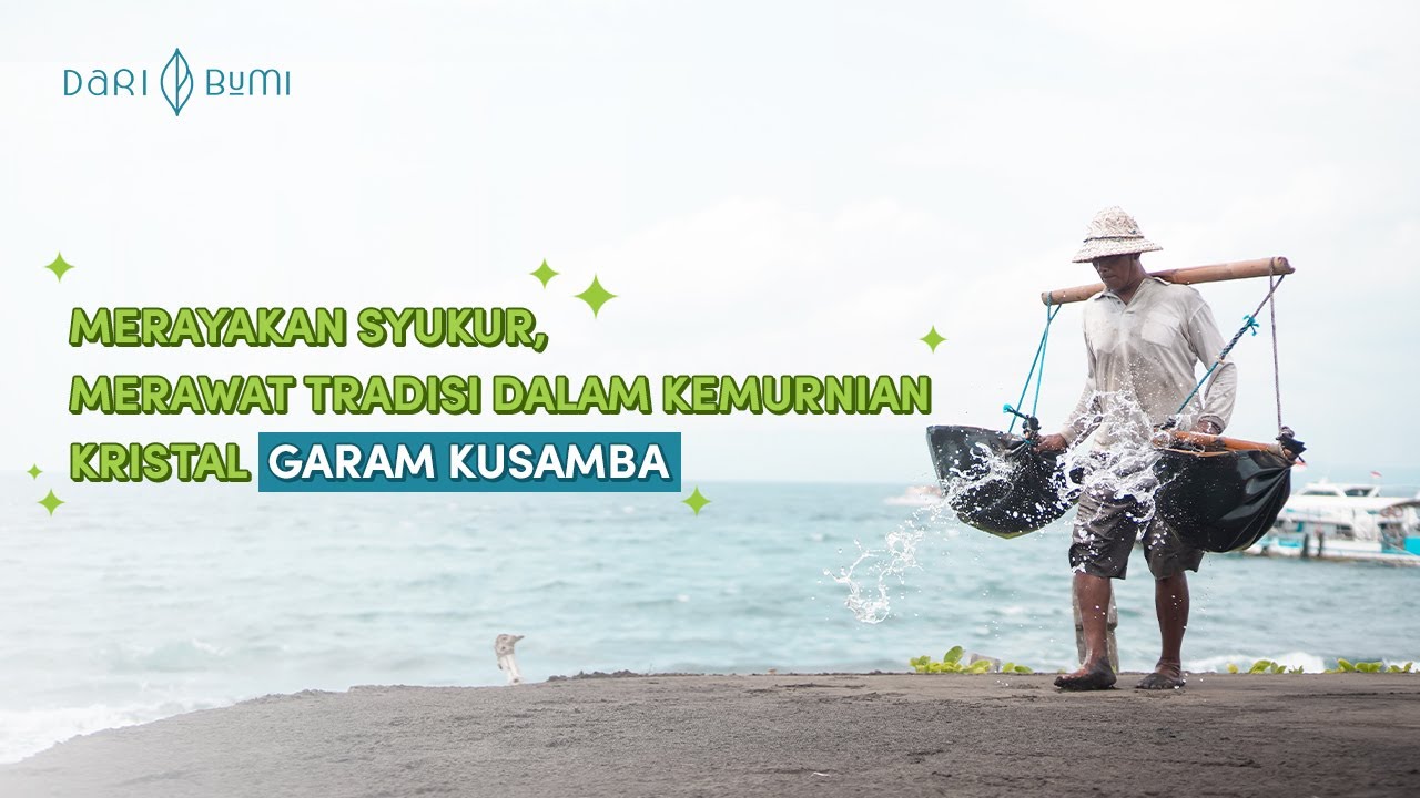 Merayakan Syukur, Merawat Tradisi Dalam Kemurnian Kristal Garam Kusamba ...