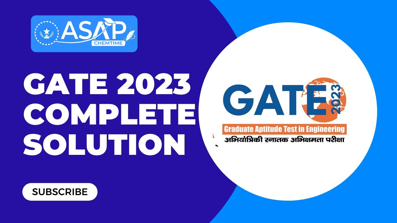 GATE 2023 Complete Solution | Answer Key | ASAP CHEMTIME | - YouTube