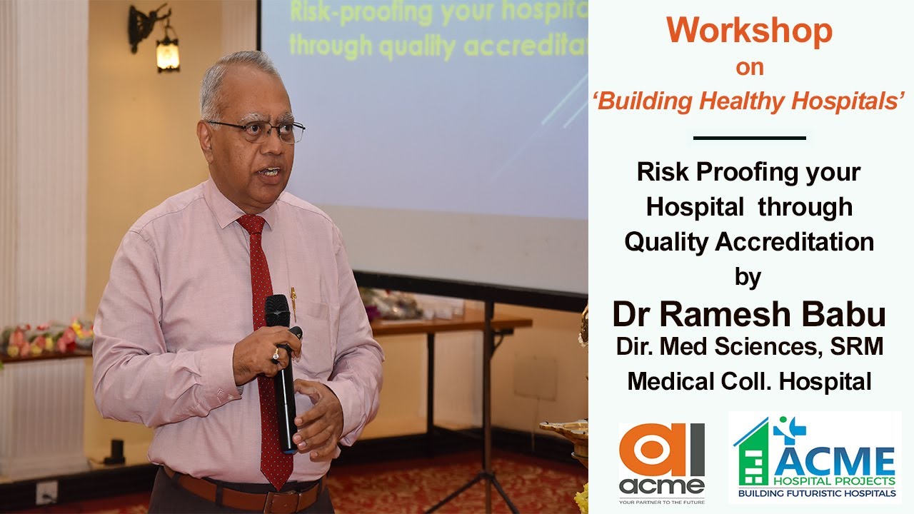 Risk proofing your Hospital through Quality Accreditation - DR. Ramesh ...