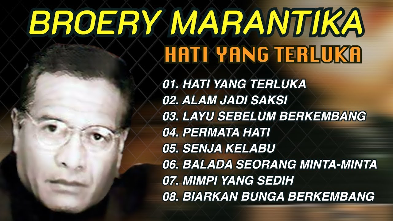 BROERY MARANTIKA - Album Hati Yang Terluka - YouTube
