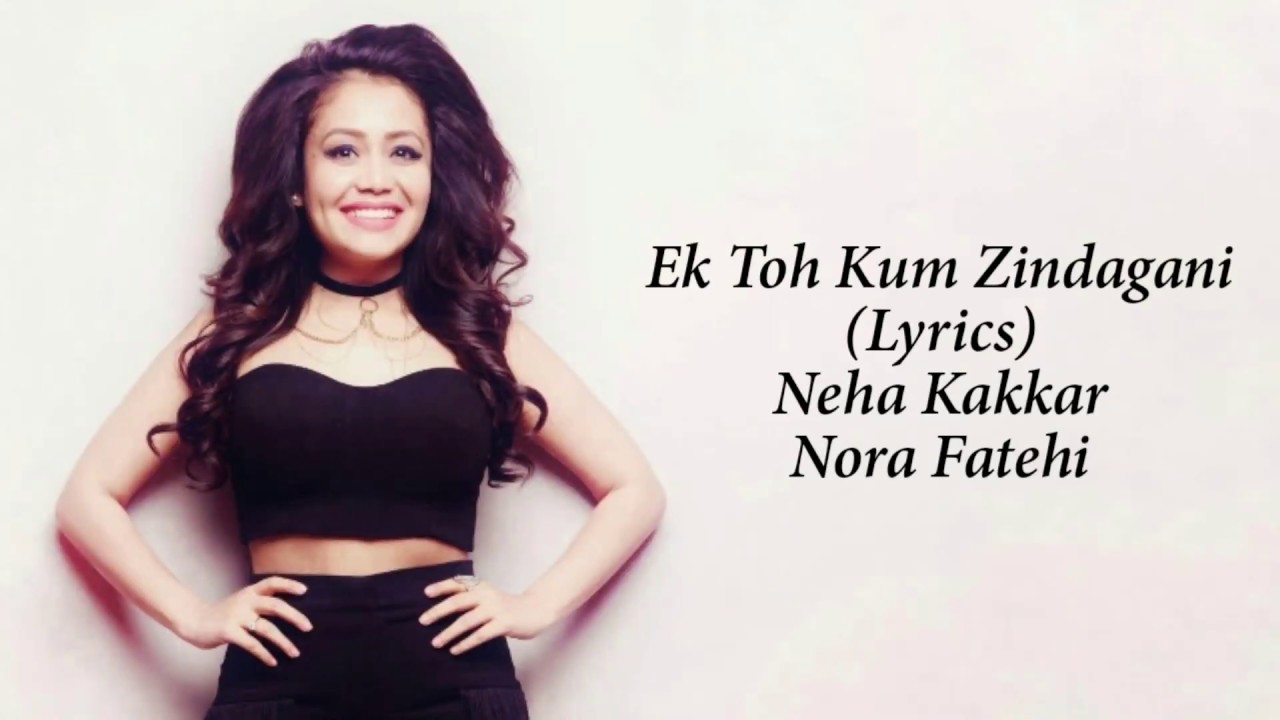 Ek To Kum/Kam Zindagani Full Song With Lyrics Marjaavan | Nora Fatehi ...