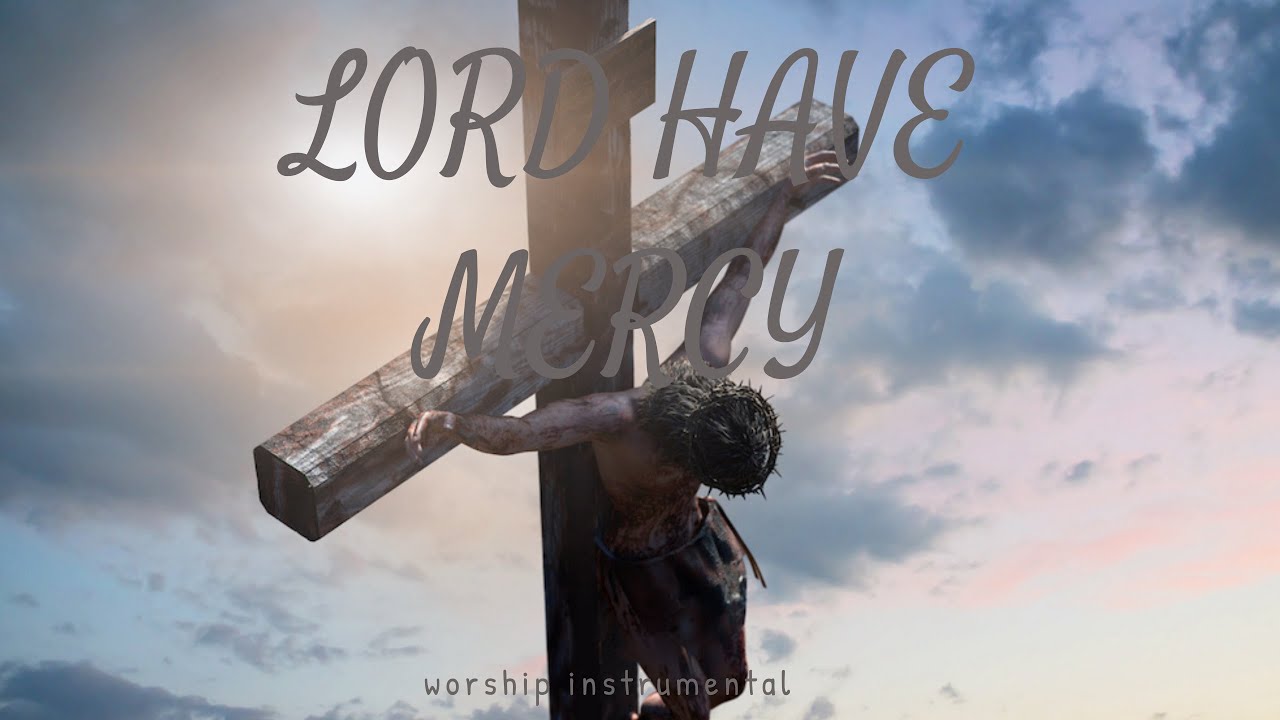 LORD HAVE MERCY/ PROPHETIC WARFARE INSTRUMENTAL /INTENSE WORSHIP ...