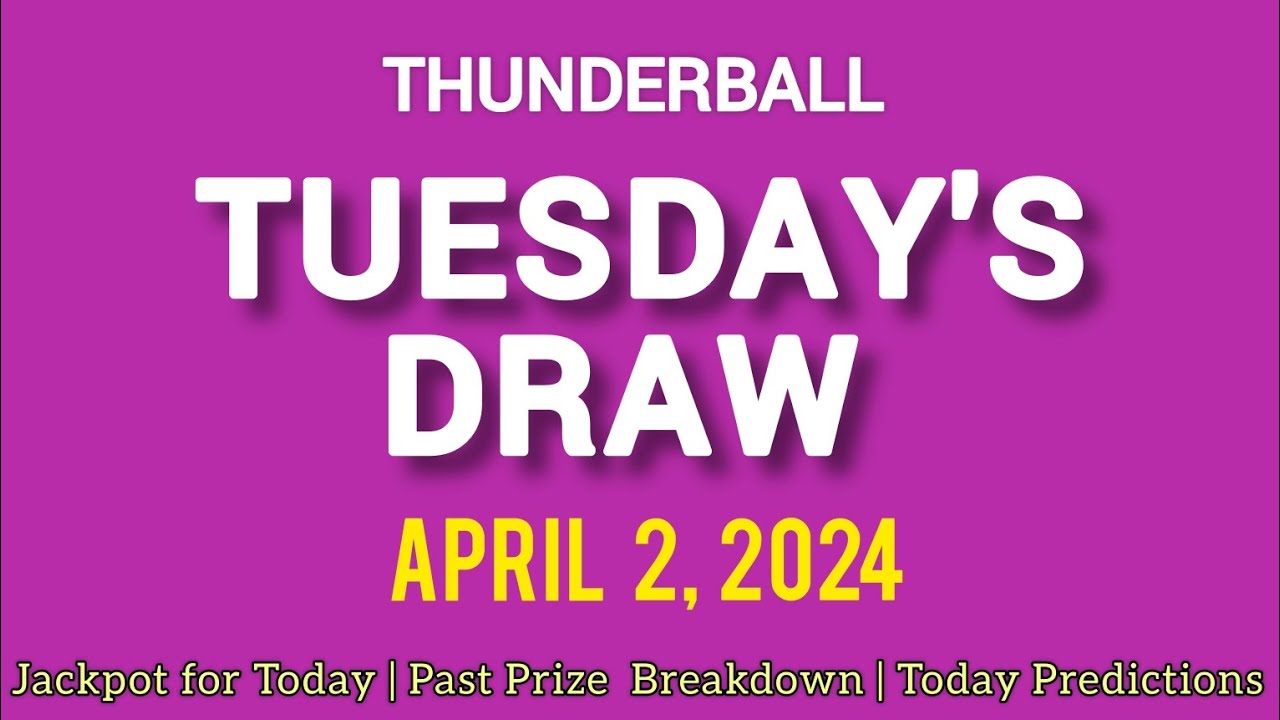 The National Lottery Thunderball drawing for Tuesday 02 April 2024 ...