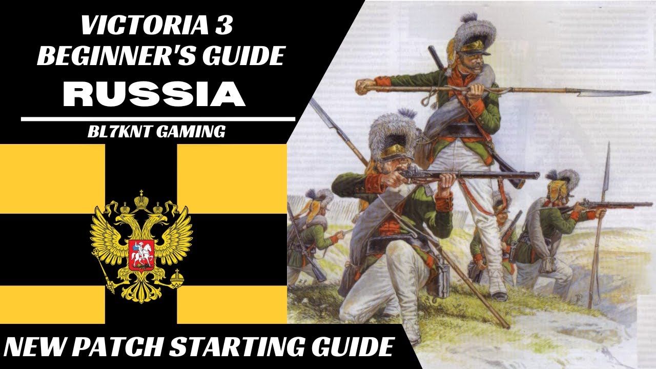 Victoria 3 Starting Guide: Russia - New Patch - YouTube