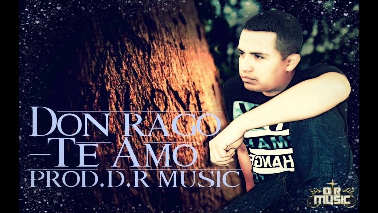 Don Rago - "Te Amo" (Prod by El Ingeniero Musical) - YouTube
