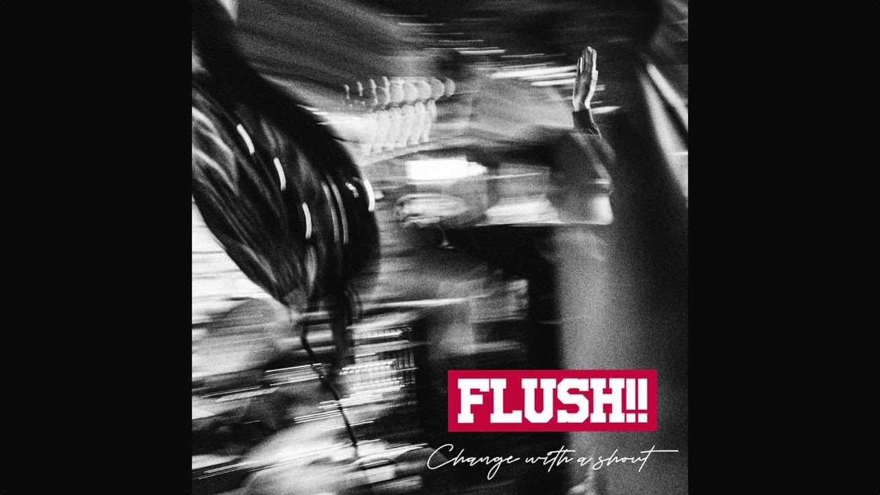 FLUSH!! - Change With a Shout [Full Album] - YouTube