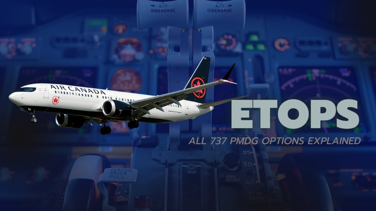 ETOPS - ALL 737 PMDG OPTIONS EXPLAINED - YouTube
